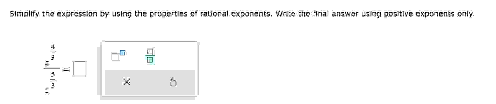 Solved Simplify the expression by using the properties of | Chegg.com