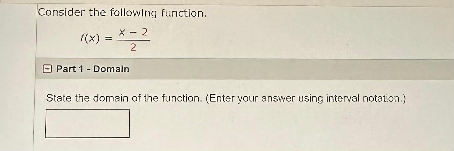 Solved Consider the following function.f(x)=x-22Part 1 - | Chegg.com