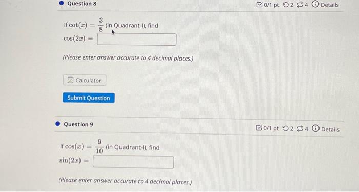 Solved If cot(x)=83 (in Quadrant -1), find cos(2x)= (Please | Chegg.com