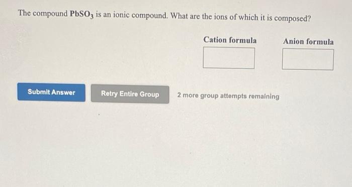 Solved The compound PbSO3 is an ionic compound. What are the | Chegg.com