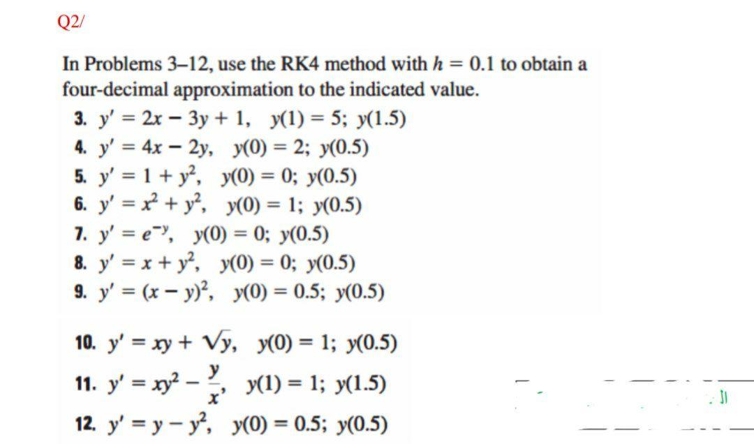 Solved Q2/ In Problems 3-12, use the RK4 method with h = 0.1 | Chegg.com