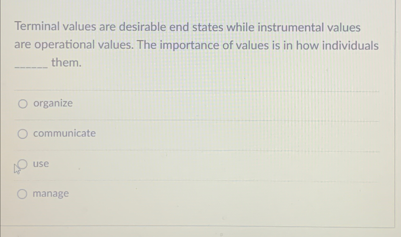 Solved Terminal values are desirable end states while | Chegg.com