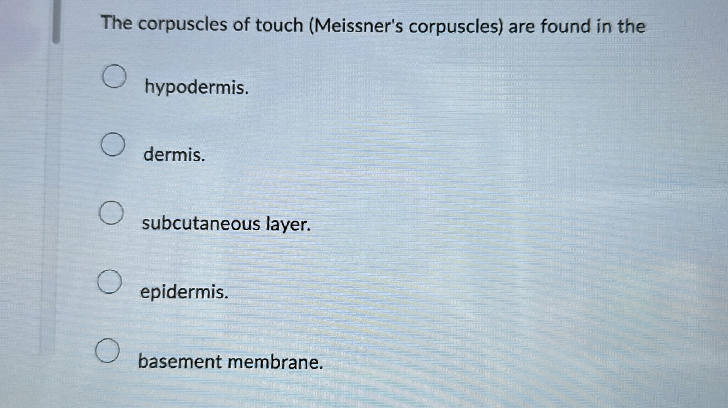 Solved The corpuscles of touch (Meissner's corpuscles) ﻿are | Chegg.com