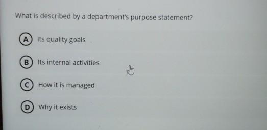 Solved What is described by a department's purpose | Chegg.com