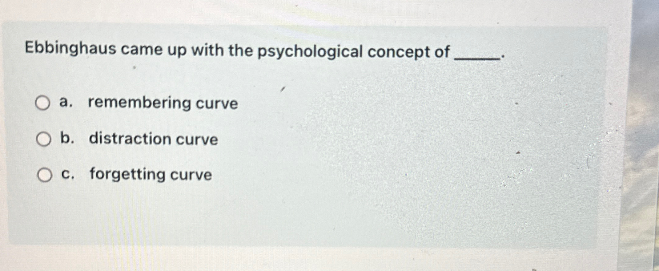 Solved Ebbinghaus came up with the psychological concept | Chegg.com