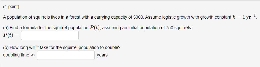 Solved (1 ﻿point)A population of squirrels lives in a forest | Chegg.com