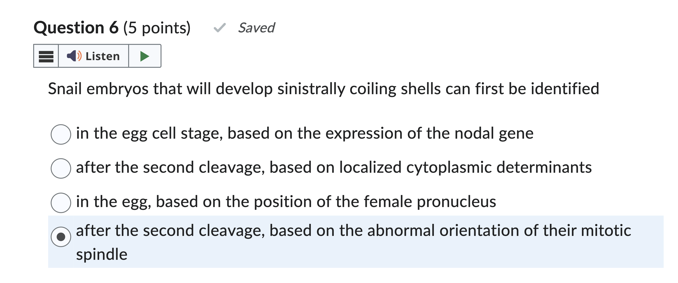 Solved Question 6 (5 ﻿points)Snail embryos that will develop | Chegg.com