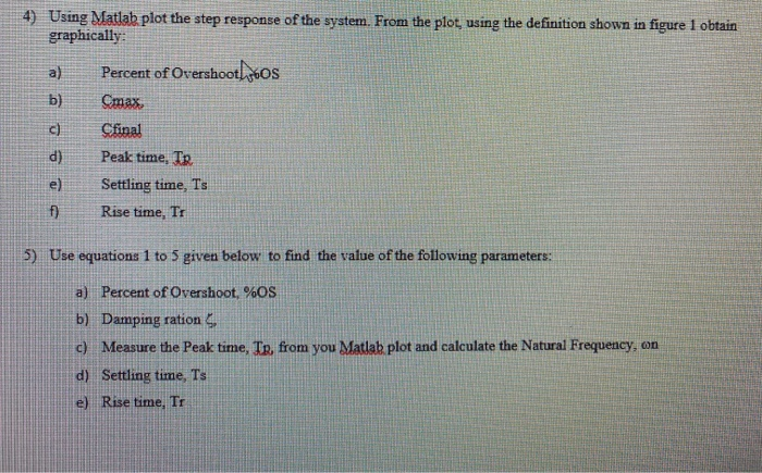 Solved 4) Using Matlab plot the step response of the system. | Chegg.com