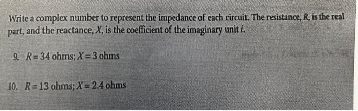 Solved Write a complex number to represent the impedance of | Chegg.com