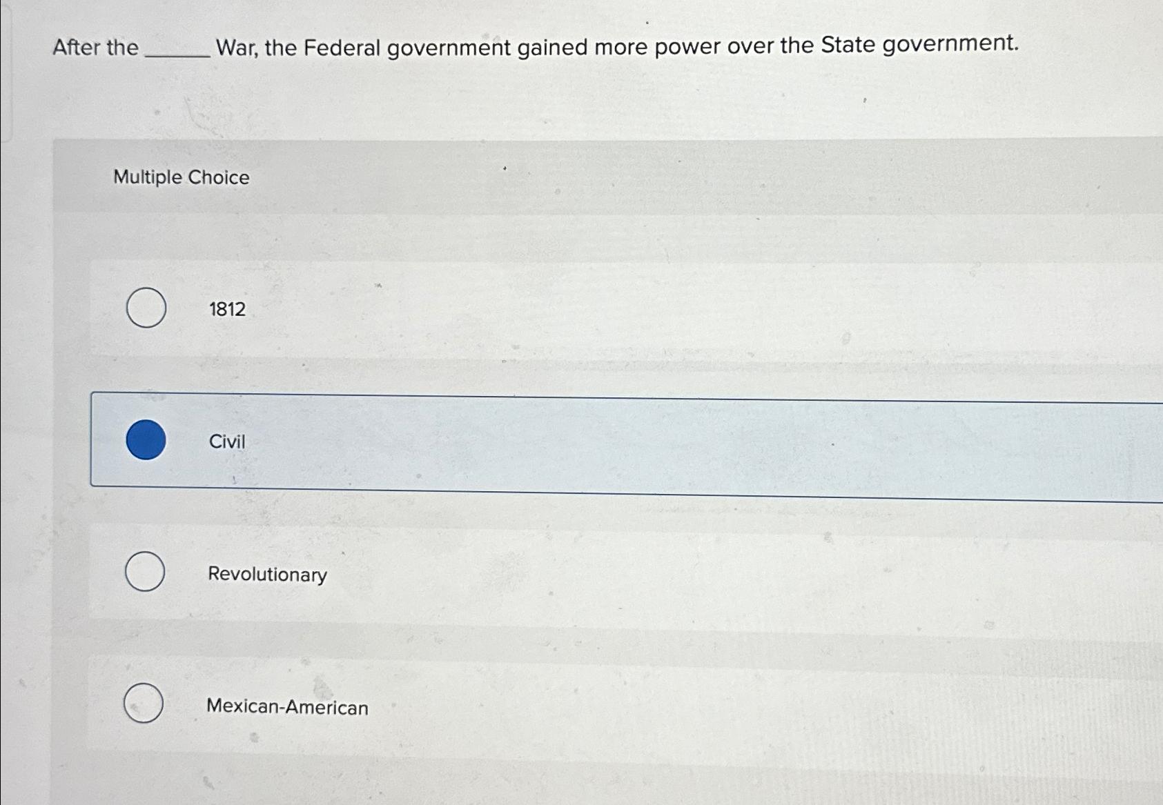 Solved After theWar, the Federal government gained more | Chegg.com