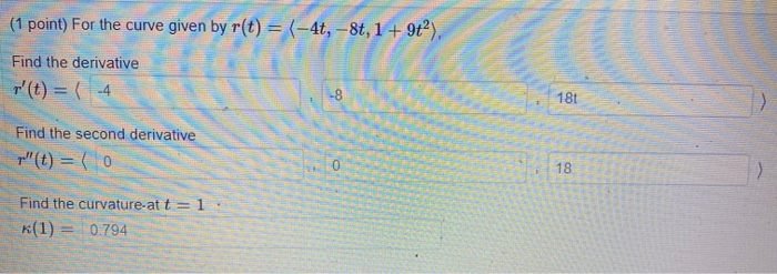 Solved (1 point) For the curve given by r(t) = (-4t, – 8t, 1 | Chegg.com