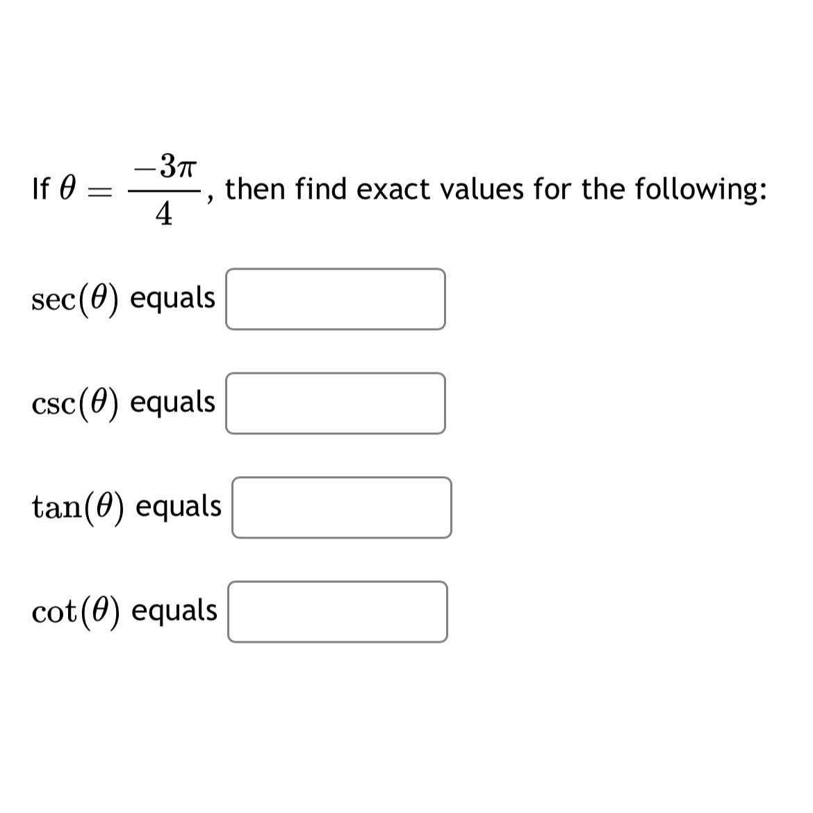 Solved If θ=-3π4, ﻿then find exact values for the | Chegg.com