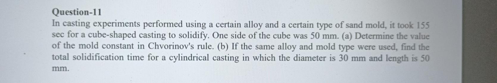 Solved Question-11 In casting experiments performed using a | Chegg.com