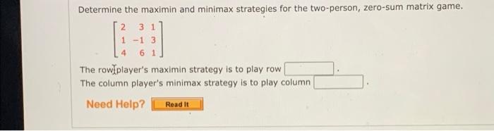 Solved Determine the maximin and minimax strategies for the | Chegg.com