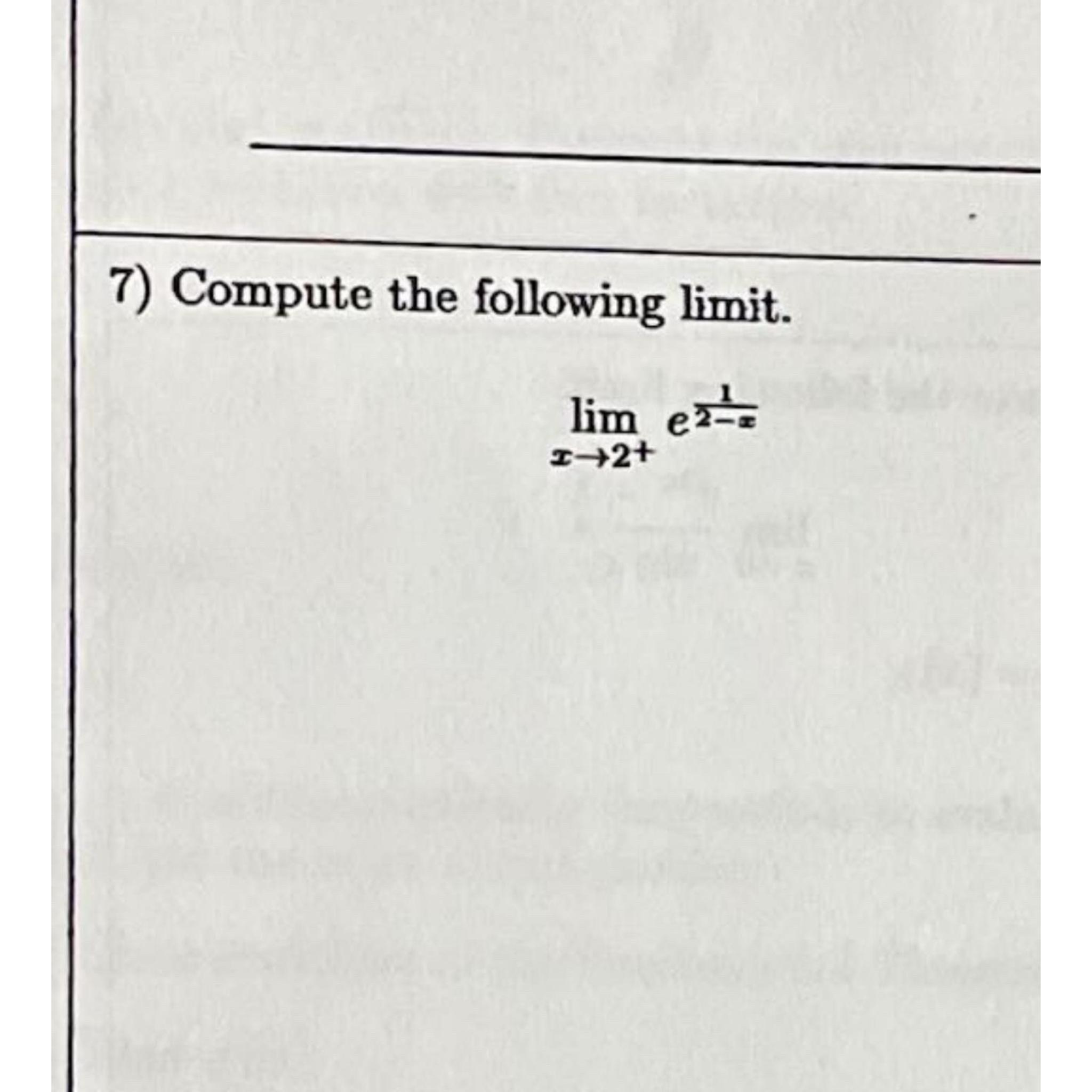 Solved Compute the following limit.limx→2+e12-x | Chegg.com
