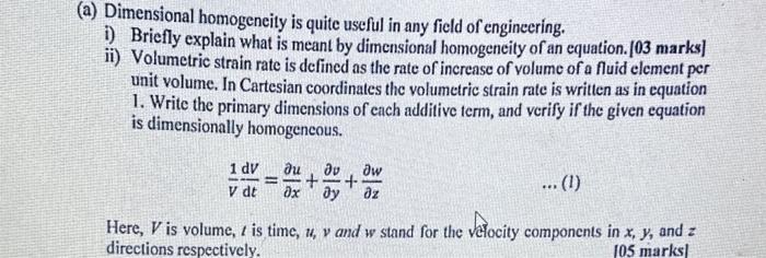 Solved (a) Dimensional homogeneity is quite useful in any | Chegg.com