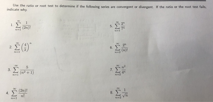 Solved Use the ratio or root test to determine if the | Chegg.com