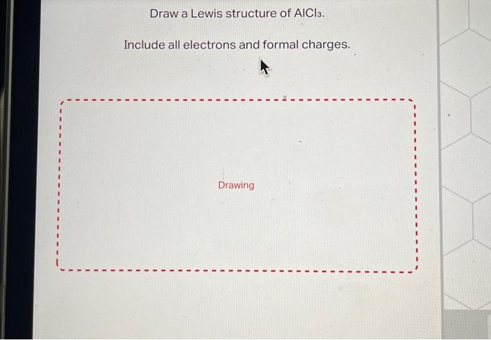 Solved Draw a Lewis structure of AlCl3. Include all | Chegg.com