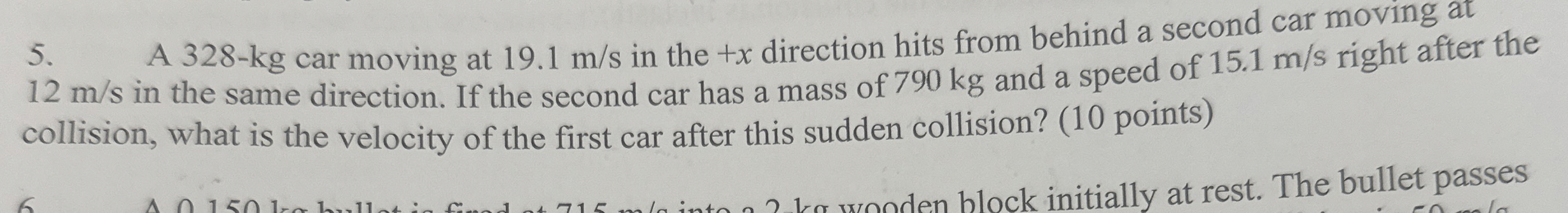 Solved by an EXPERT A 328-kg ﻿car moving at 19.1ms ﻿in the +x ﻿direction | Chegg.com