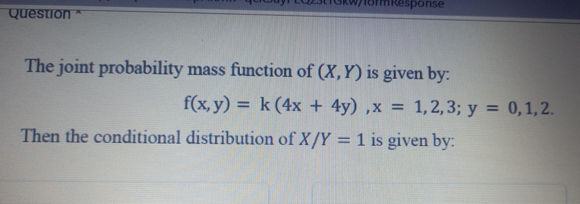 Solved The joint probability mass function of (X,Y) is given | Chegg.com