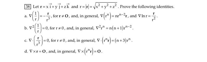 Solved r= + a. 38 Let r=xi+yj+zk and r= |r1 = 0x² + y2 + z. | Chegg.com