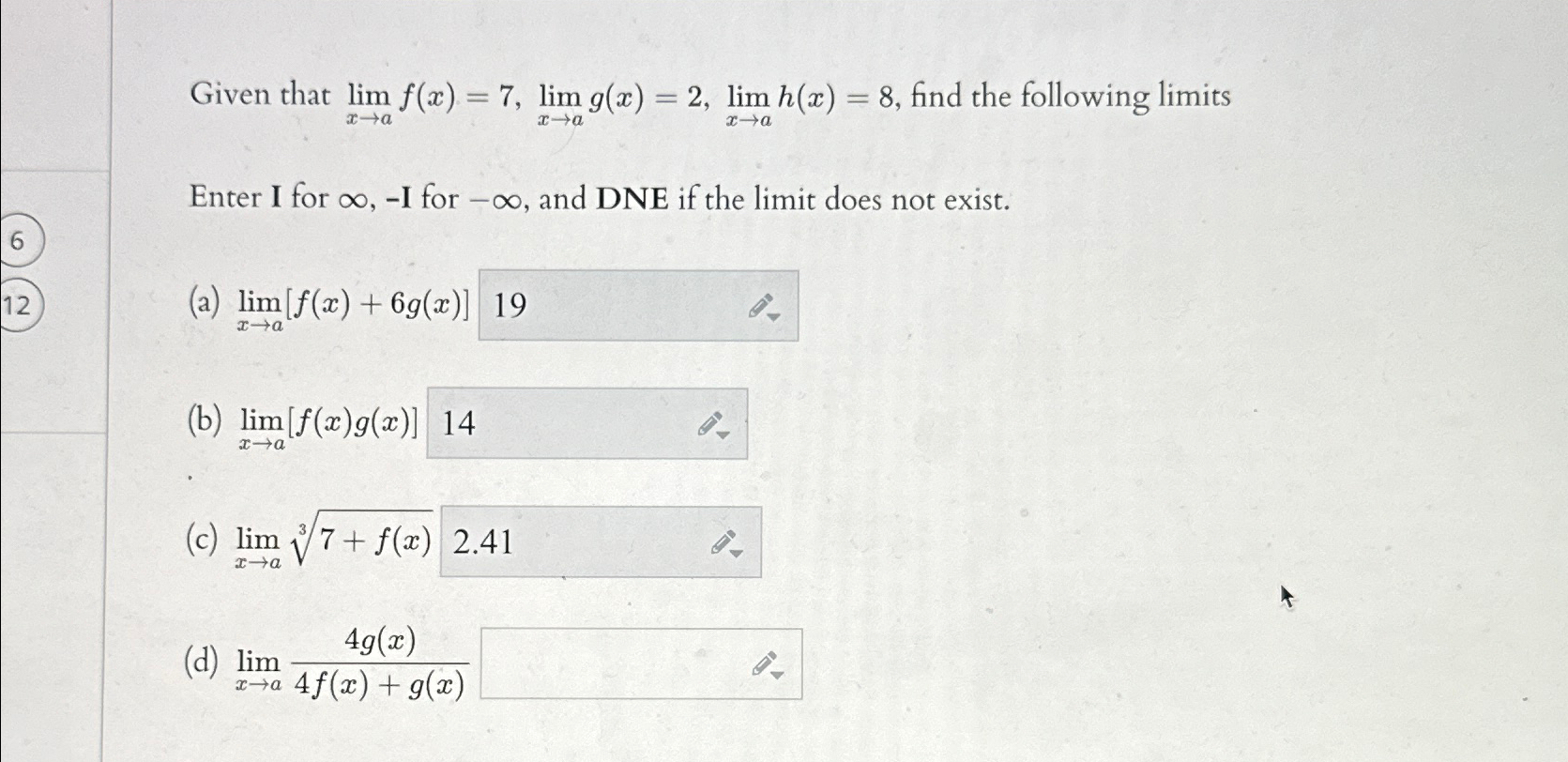 Solved Given that limx→af(x)=7,limx→ag(x)=2,limx→ah(x)=8, | Chegg.com