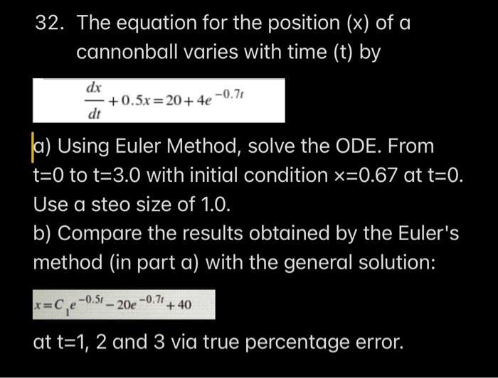 Solved 32. The equation for the position (x) of a cannonball | Chegg.com