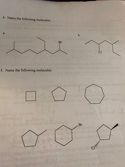 Solved 4. Name the following molecules: 5. Name the | Chegg.com
