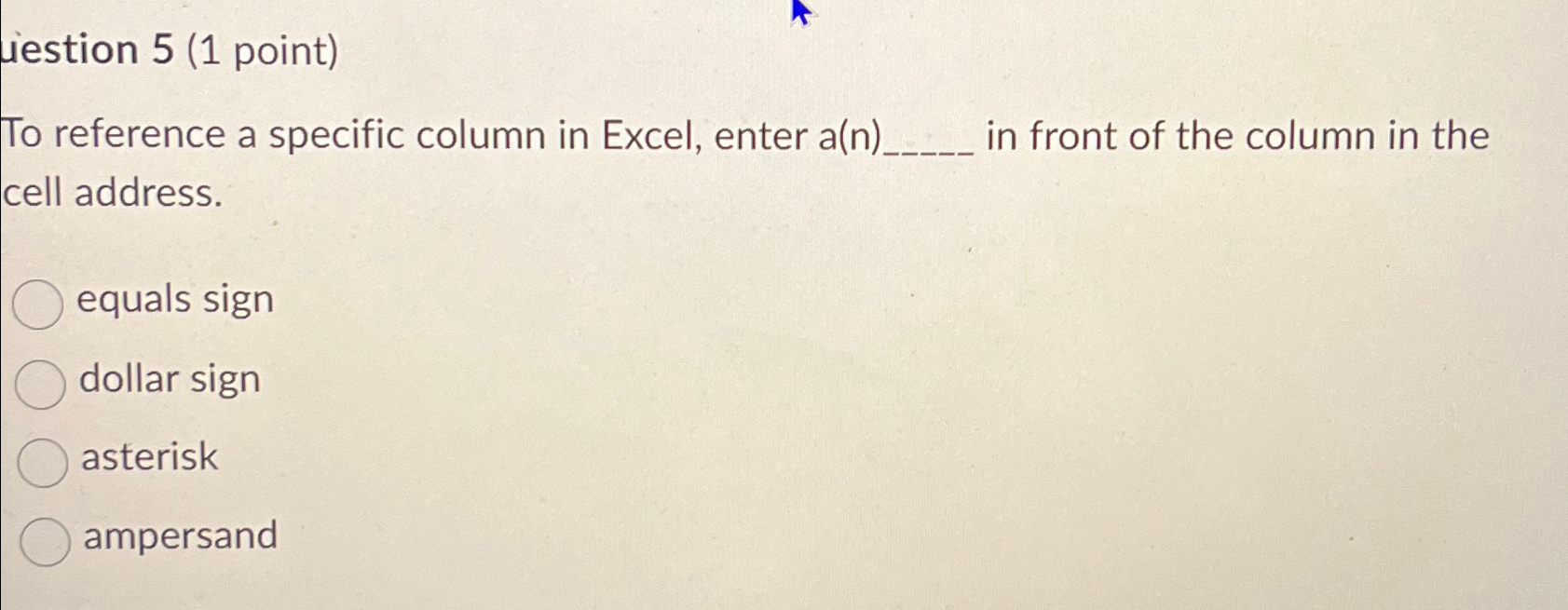 Solved Uestion 5 1 point To Reference A Specific Column In Chegg
