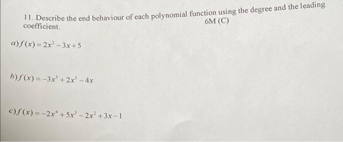 Solved 11. Describe the end behaviour of each polynomial | Chegg.com
