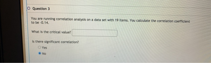 Solved O Question 3 You are running correlation analysis on | Chegg.com