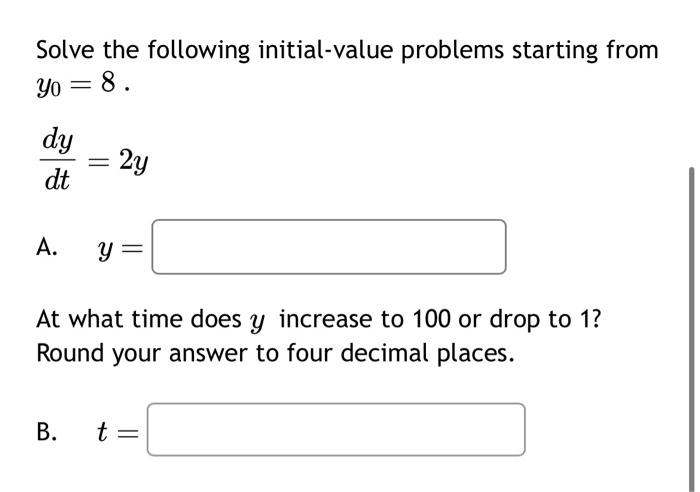 Solved Solve the following initial-value problems starting | Chegg.com