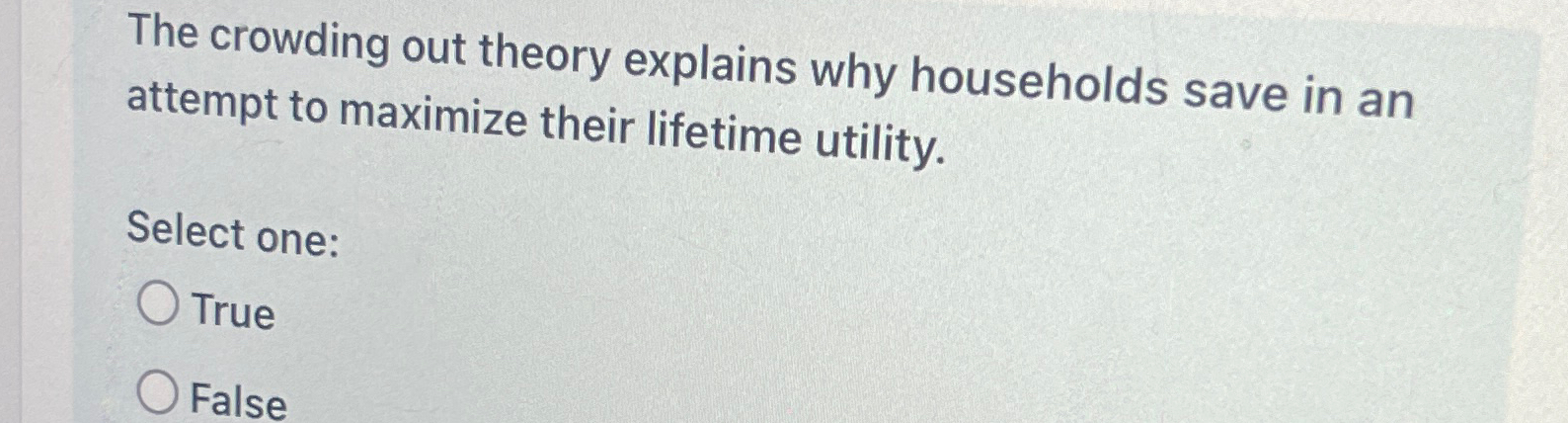 Solved The crowding out theory explains why households save | Chegg.com