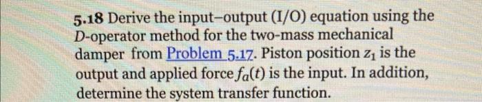 5.18 Derive the input-output (I/O) equation using the | Chegg.com