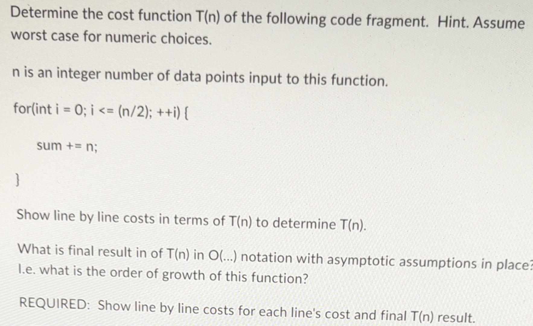 Solved Determine the cost function T(n) of the following | Chegg.com