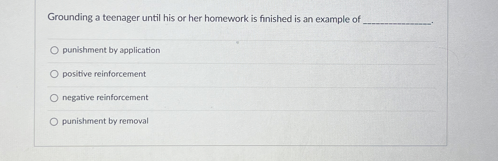 Solved Grounding a teenager until his or her homework is | Chegg.com