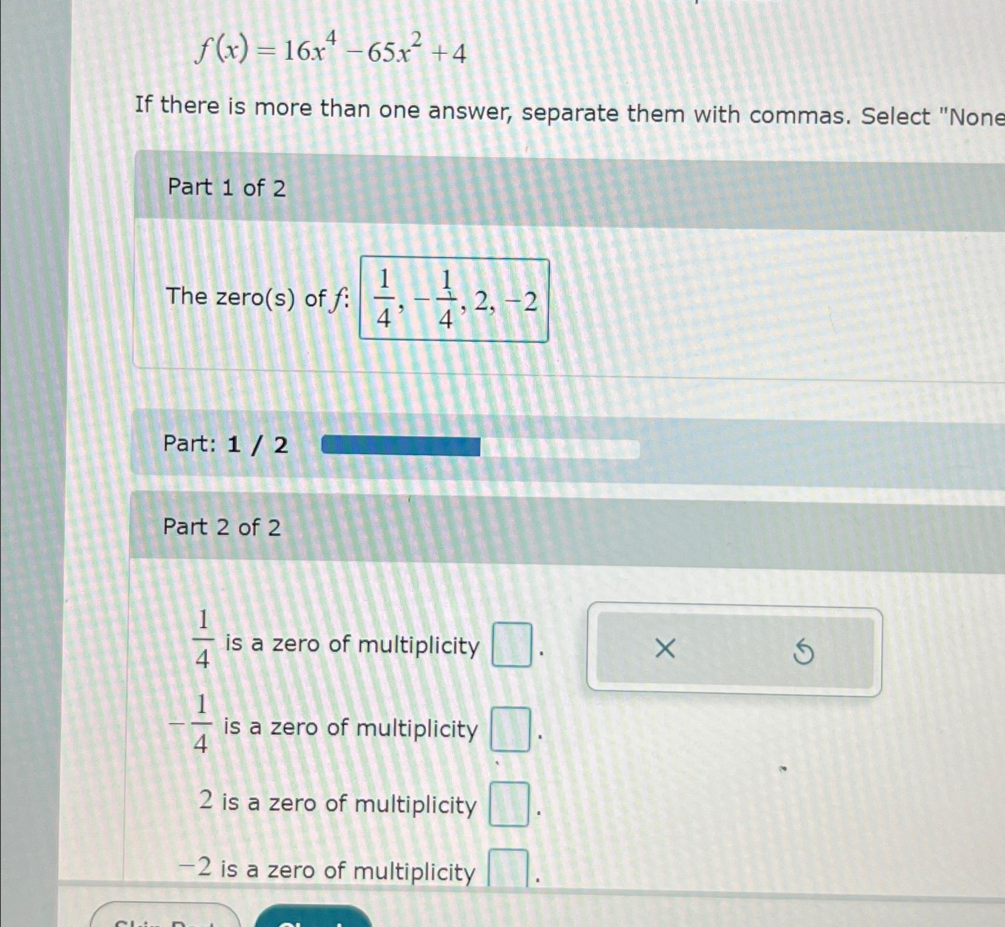 Solved f(x)=16x4-65x2+4If there is more than one answer, | Chegg.com
