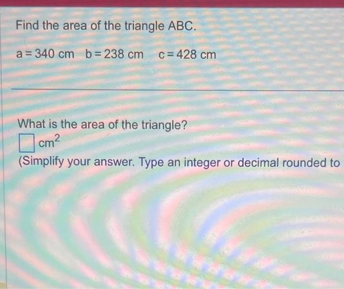 [Solved]: Find the area of the triangle ( A B C ). [ be