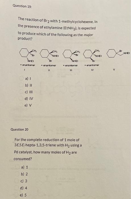 Solved The reaction of Br2 with 1-methylcyclohexene, in the | Chegg.com