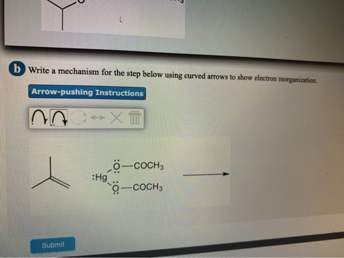 Solved b Write a mechanism for the step below using curved | Chegg.com