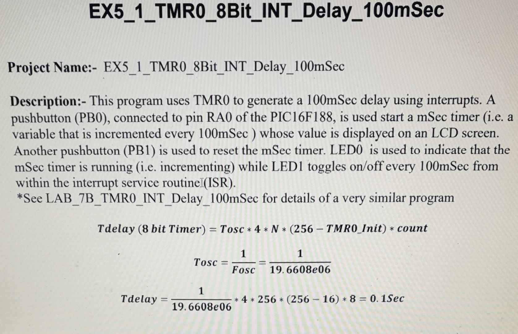 Solved Description:- This program uses TMR0 to generate a | Chegg.com