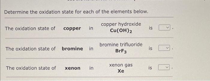 Solved Determine The Oxidation State For Each Of The