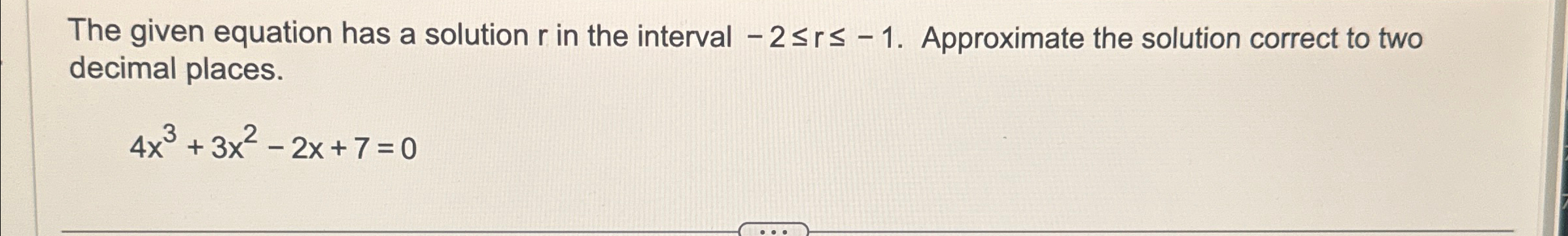 The given equation has a solution r ﻿in the interval | Chegg.com