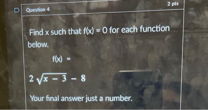 Solved Find x such that f(x)=0 for each function below. | Chegg.com