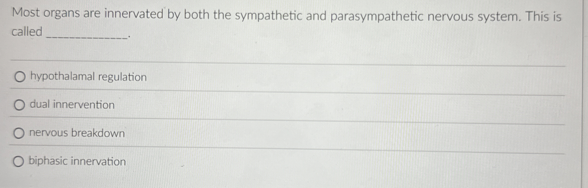 Solved Most organs are innervated by both the sympathetic | Chegg.com