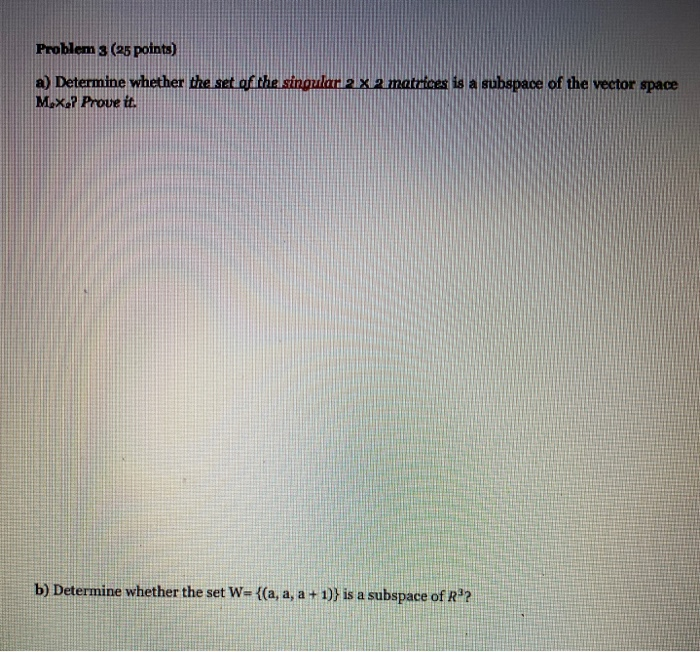 Solved Problem 3 (25 points) a) Determine whether the set of | Chegg.com