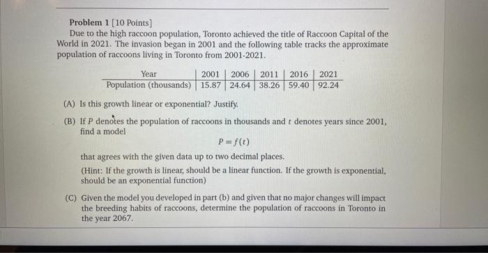 Solved Problem 1 [10 Points] Due to the high raccoon | Chegg.com