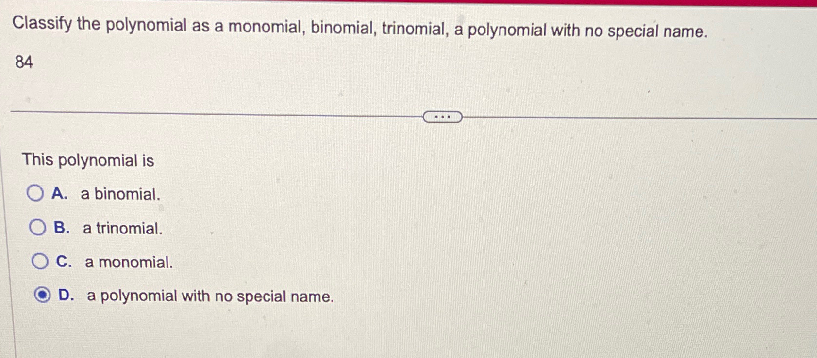 Solved Classify The Polynomial As A Monomial Binomial