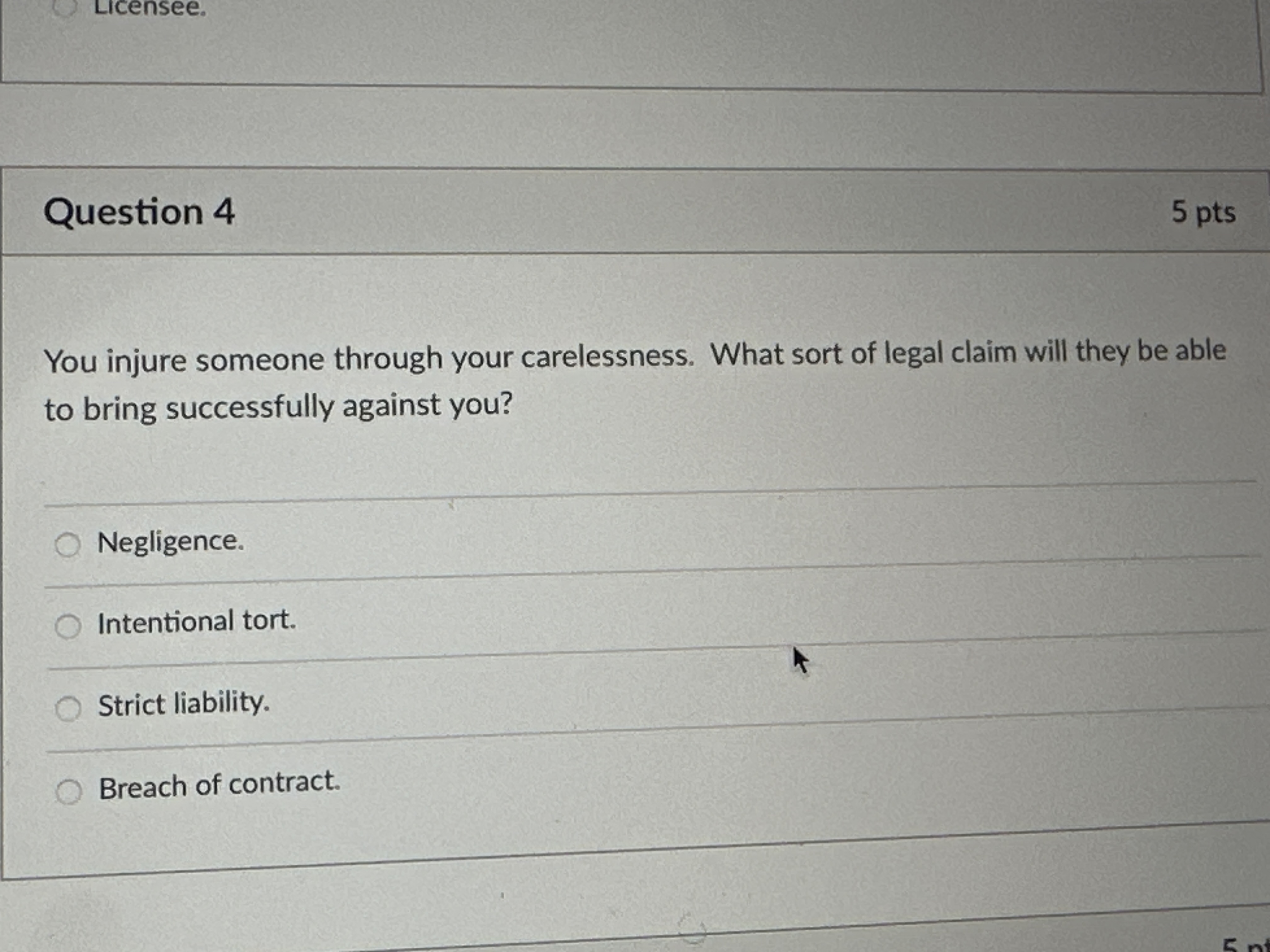 Solved Question 4You injure someone through your | Chegg.com