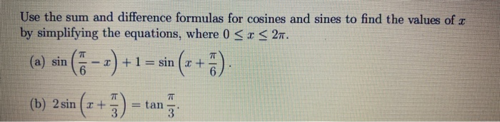 Solved Use the sum and difference formulas for cosines and | Chegg.com